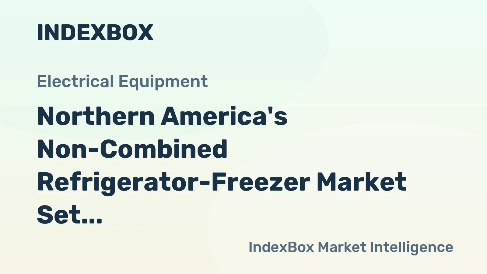 Northern America's Non-Combined Refrigerator-Freezer Market Set for Steady Value Growth With 1.8% CAGR