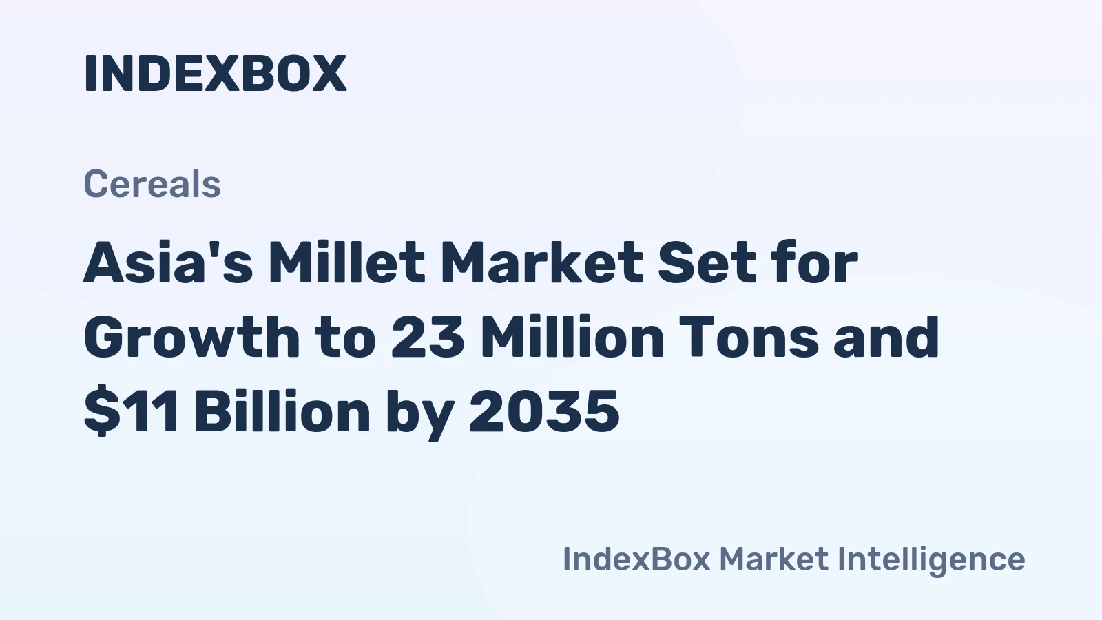 Asia's Millet Market Set for Growth to 23 Million Tons and $11 Billion by 2035