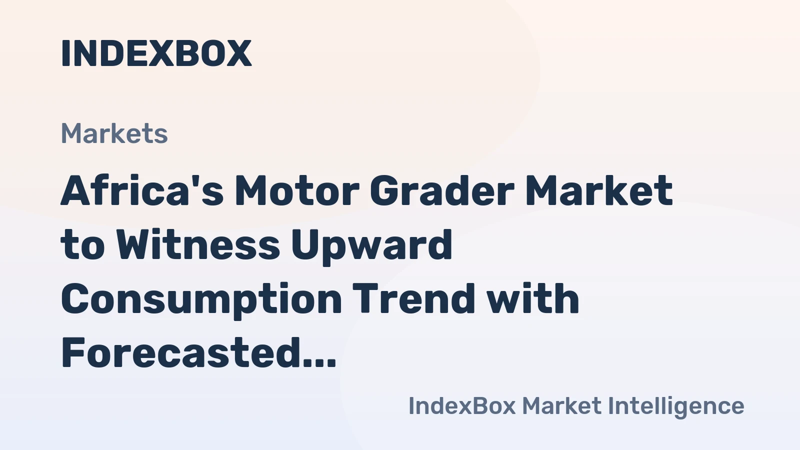 Africa's Motor Grader Market to Witness Upward Consumption Trend with Forecasted CAGR of +1.2% by 2035