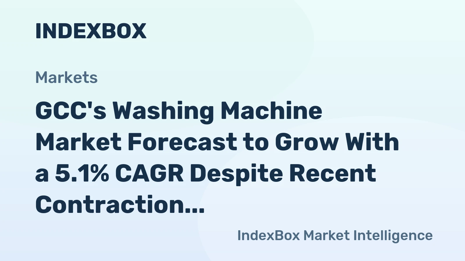 GCC's Washing Machine Market Forecast to Grow With a 5.1% CAGR Despite Recent Contraction