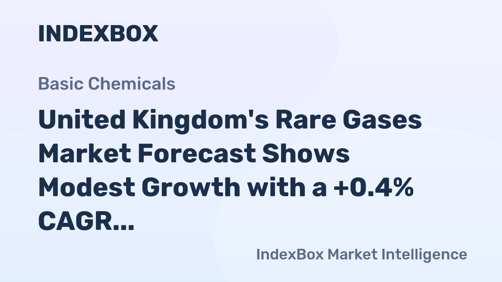 United Kingdom's Rare Gases Market Forecast Shows Modest Growth with a +0.4% CAGR