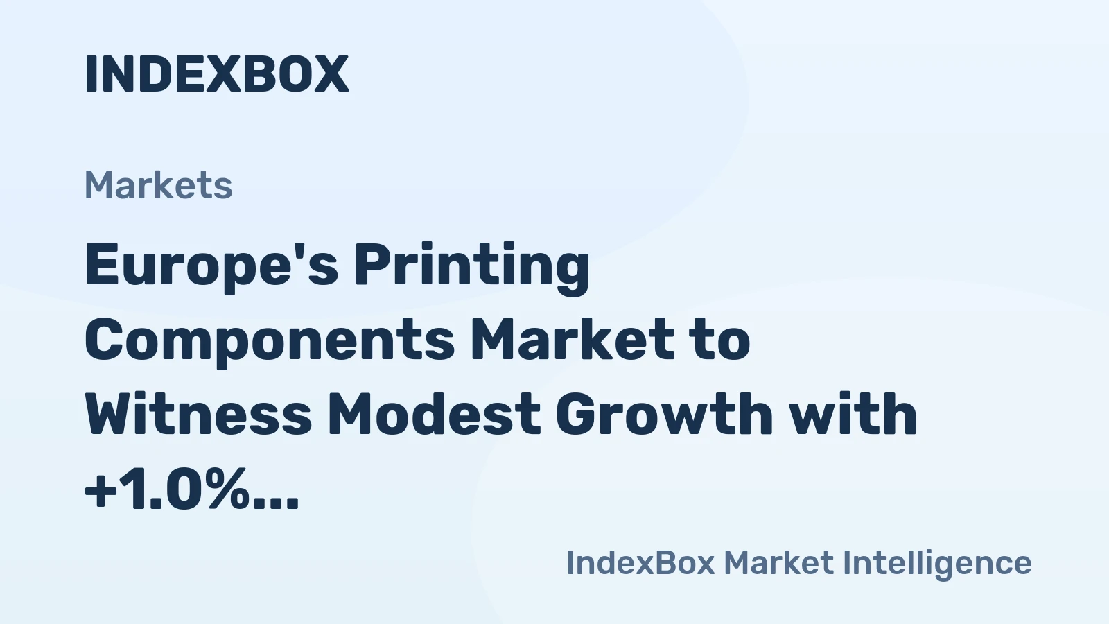 Europe's Printing Components Market to Witness Modest Growth with +1.0% CAGR Forecast