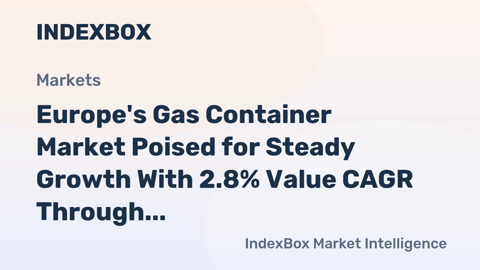Europe's Gas Container Market Poised for Steady Growth With 2.8% Value CAGR Through 2035
