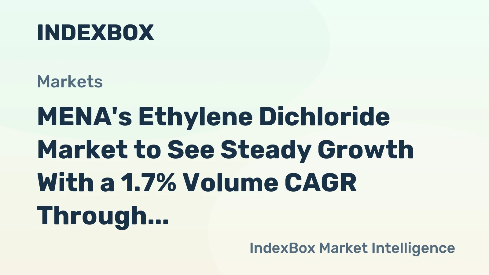 MENA's Ethylene Dichloride Market to See Steady Growth With a 1.7% Volume CAGR Through 2035