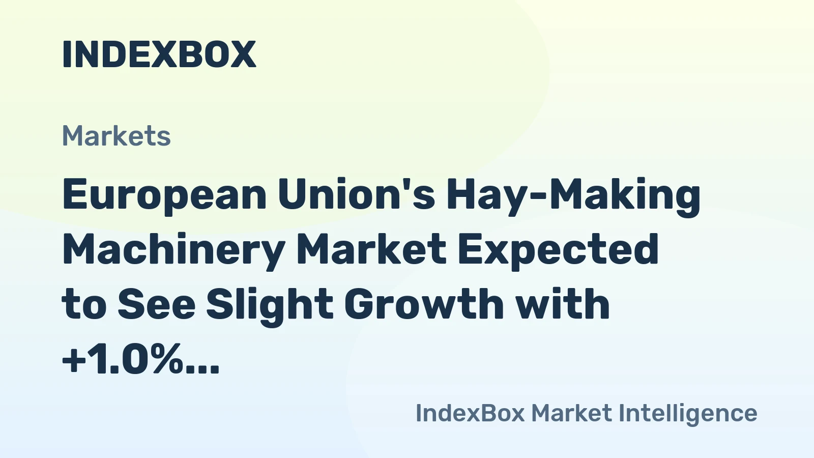 European Union's Hay-Making Machinery Market Expected to See Slight Growth with +1.0% CAGR