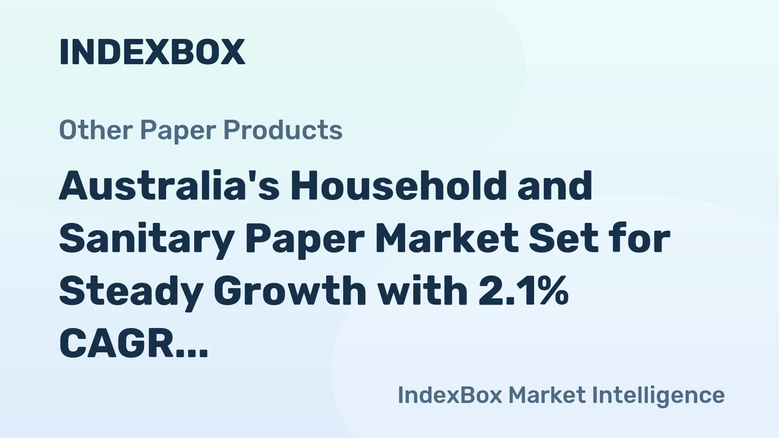 Australia's Household and Sanitary Paper Market Set for Steady Growth with 2.1% CAGR in Value Through 2035