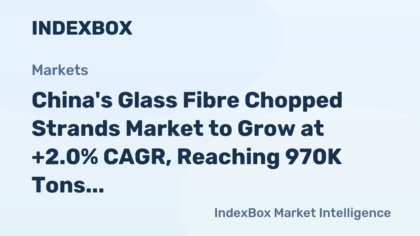 China's Glass Fibre Chopped Strands Market to Grow at +2.0% CAGR, Reaching 970K Tons by 2035