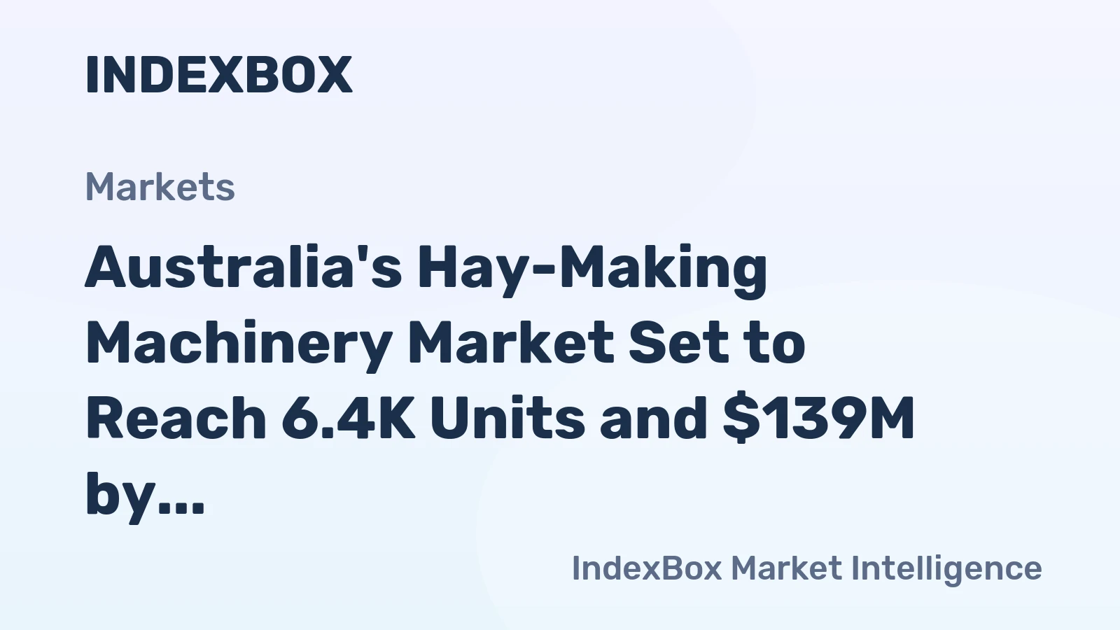 Australia's Hay-Making Machinery Market Set to Reach 6.4K Units and $139M by 2035