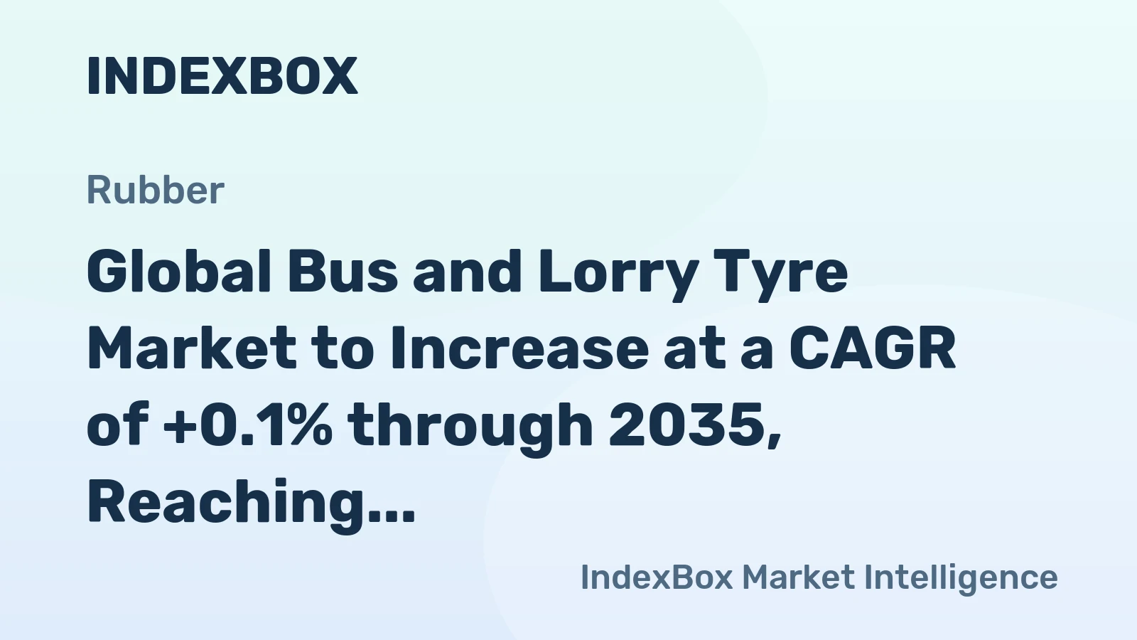 Global Bus and Lorry Tyre Market to Increase at a CAGR of +0.1% through 2035, Reaching $70.7B in Value