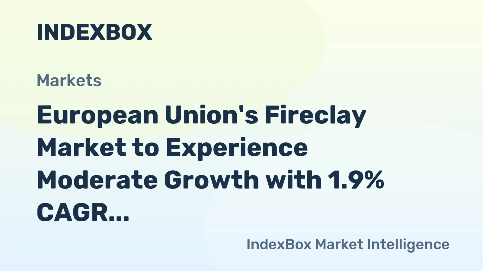 European Union's Fireclay Market to Experience Moderate Growth with 1.9% CAGR