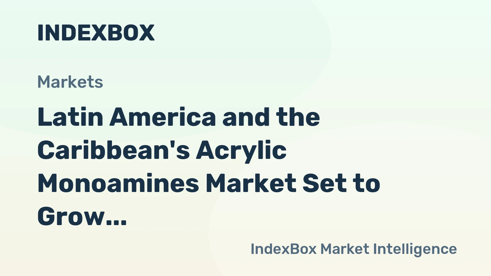 Latin America and the Caribbean's Acrylic Monoamines Market Set to Grow at a CAGR of +1.2% Over the Next Decade