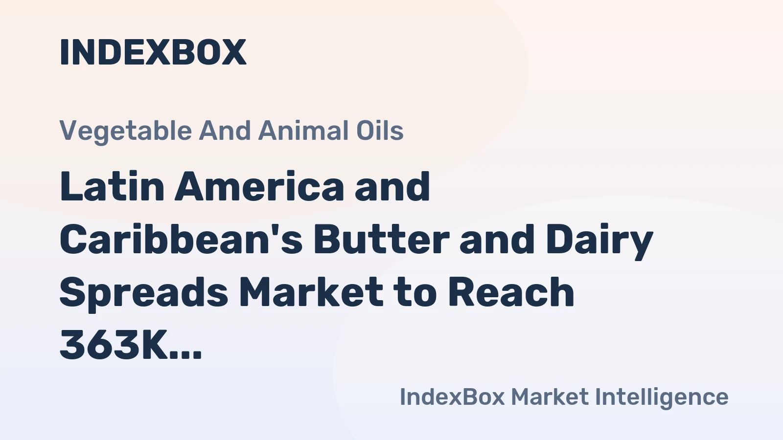 Latin America and Caribbean's Butter and Dairy Spreads Market to Reach 363K Tons and $2.9B by 2035