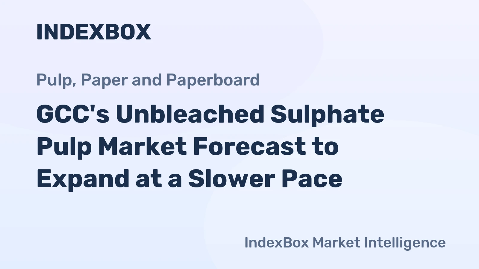 GCC's Unbleached Sulphate Pulp Market Forecast to Expand at a Slower Pace