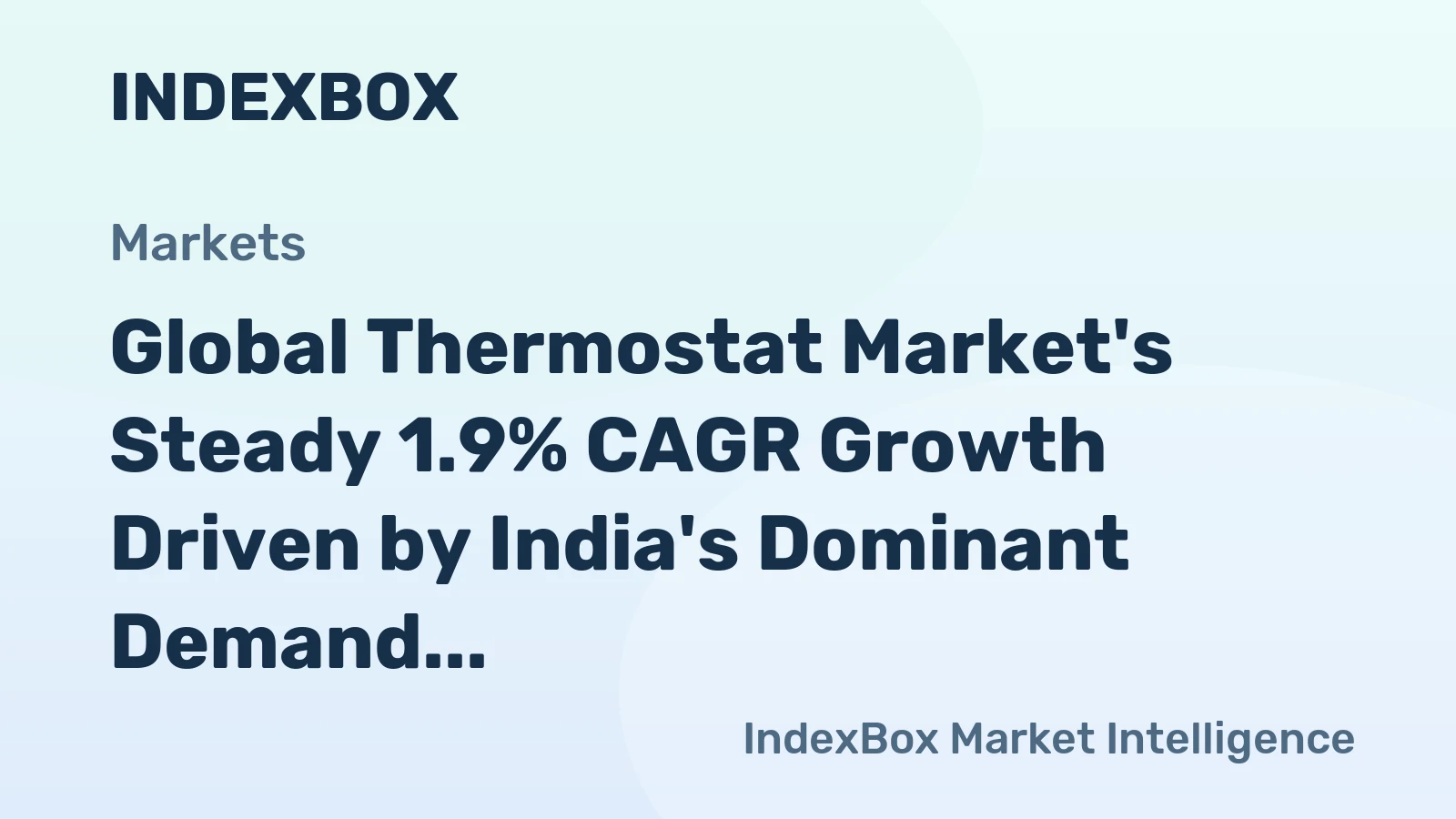 Global Thermostat Market's Steady 1.9% CAGR Growth Driven by India's Dominant Demand