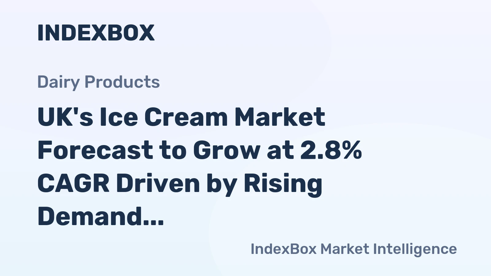 UK's Ice Cream Market Forecast to Grow at 2.8% CAGR Driven by Rising Demand