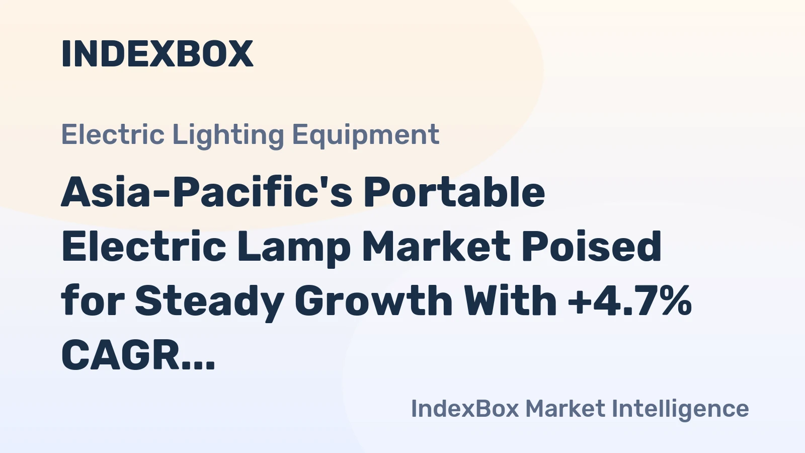 Asia-Pacific's Portable Electric Lamp Market Poised for Steady Growth With +4.7% CAGR in Value