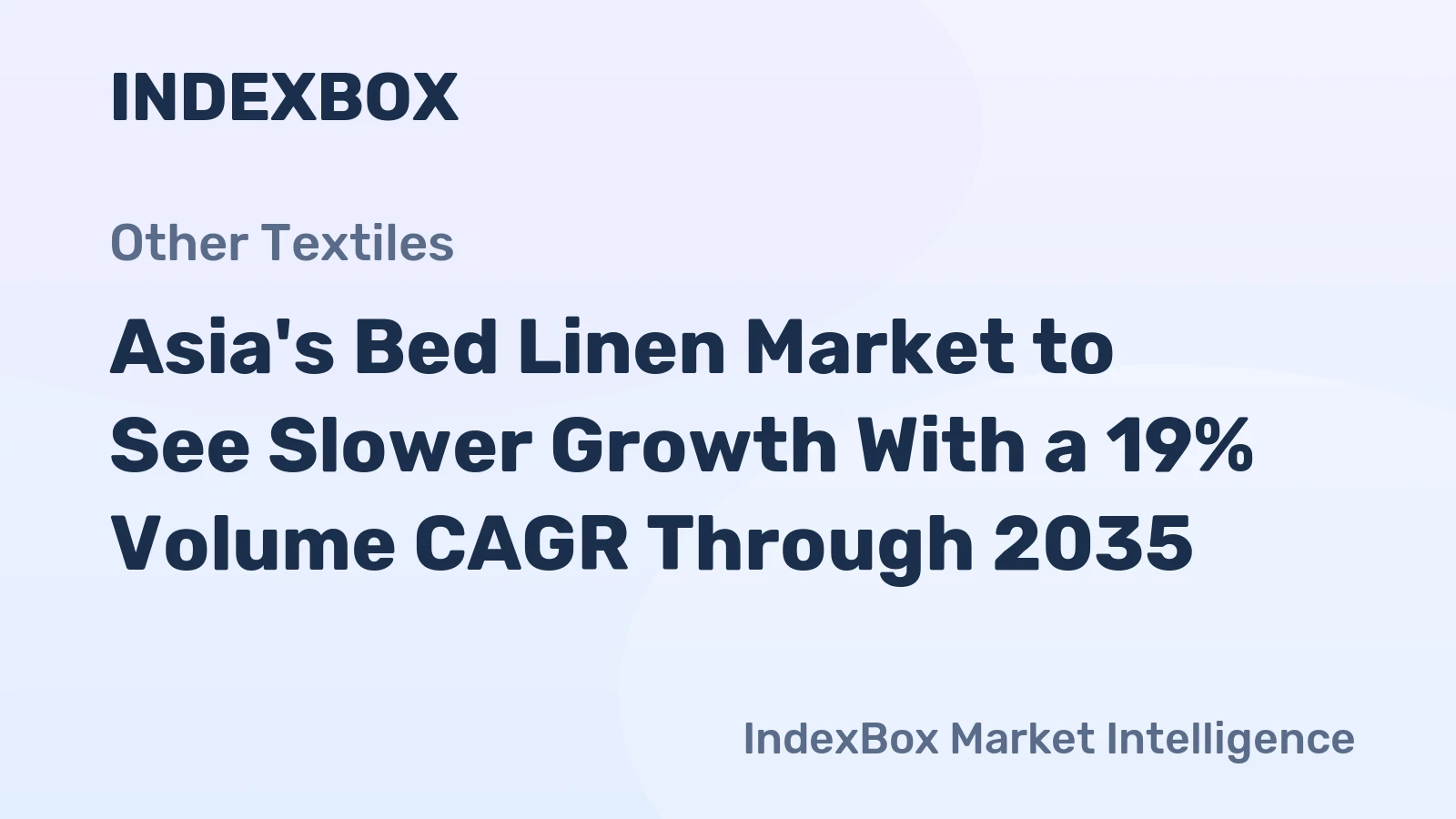Asia's Bed Linen Market to See Slower Growth With a 19% Volume CAGR Through 2035
