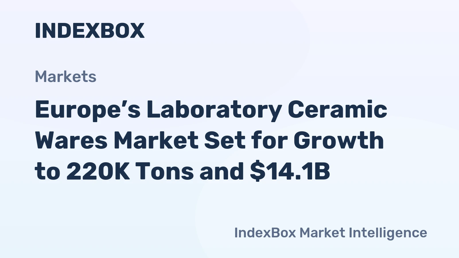 Europe’s Laboratory Ceramic Wares Market Set for Growth to 220K Tons and $14.1B