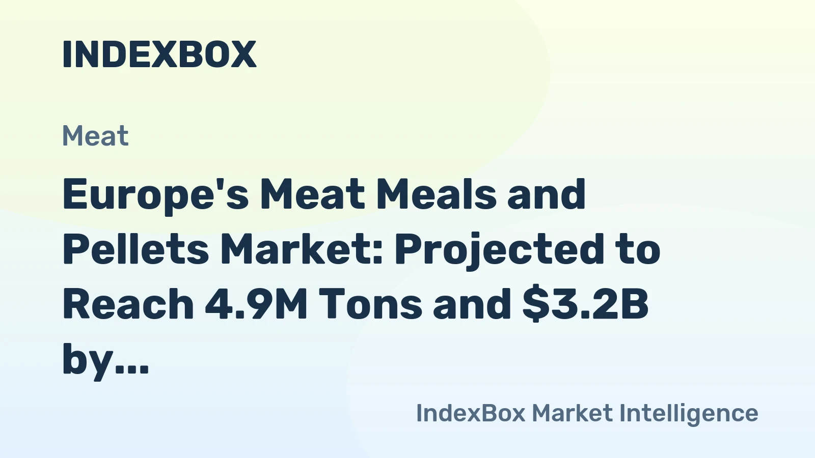 Europe's Meat Meals and Pellets Market: Projected to Reach 4.9M Tons and $3.2B by 2035