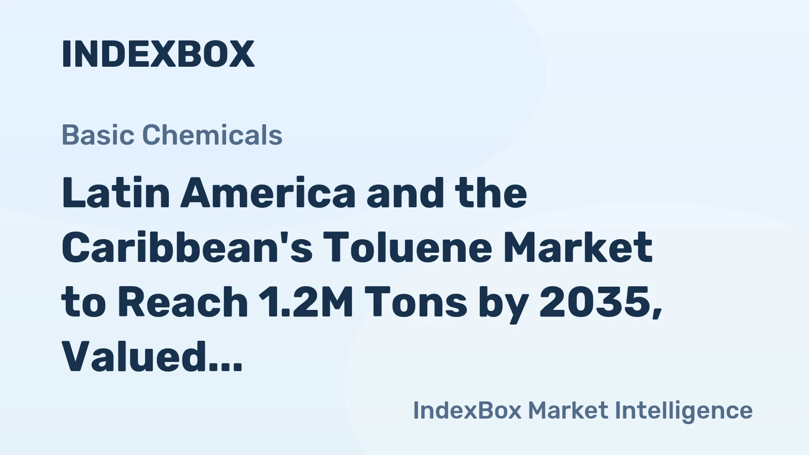 Latin America and the Caribbean's Toluene Market to Reach 1.2M Tons by 2035, Valued at $1.3B