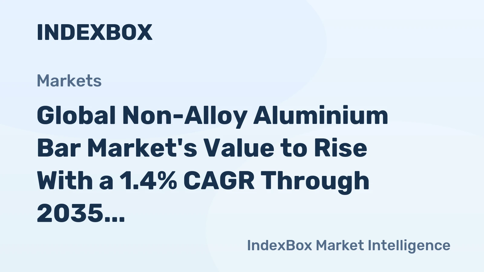 Global Non-Alloy Aluminium Bar Market's Value to Rise With a 1.4% CAGR Through 2035