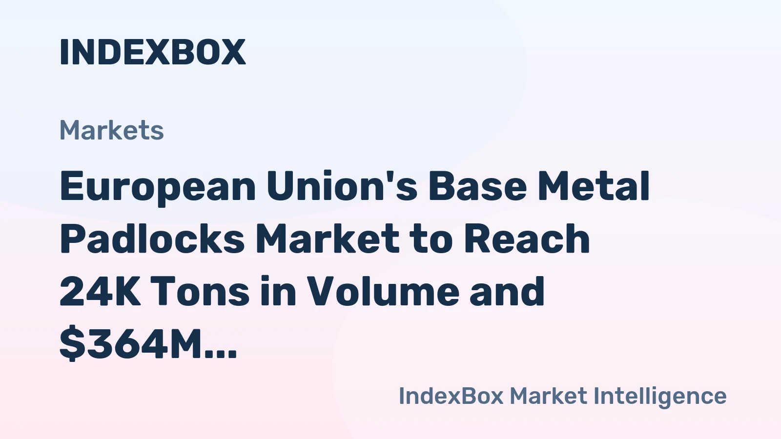 European Union's Base Metal Padlocks Market to Reach 24K Tons in Volume and $364M in Value by 2035