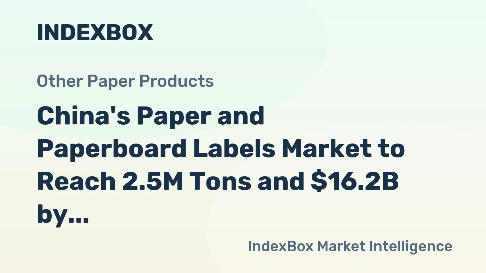 China's Paper and Paperboard Labels Market to Reach 2.5M Tons and $16.2B by 2035
