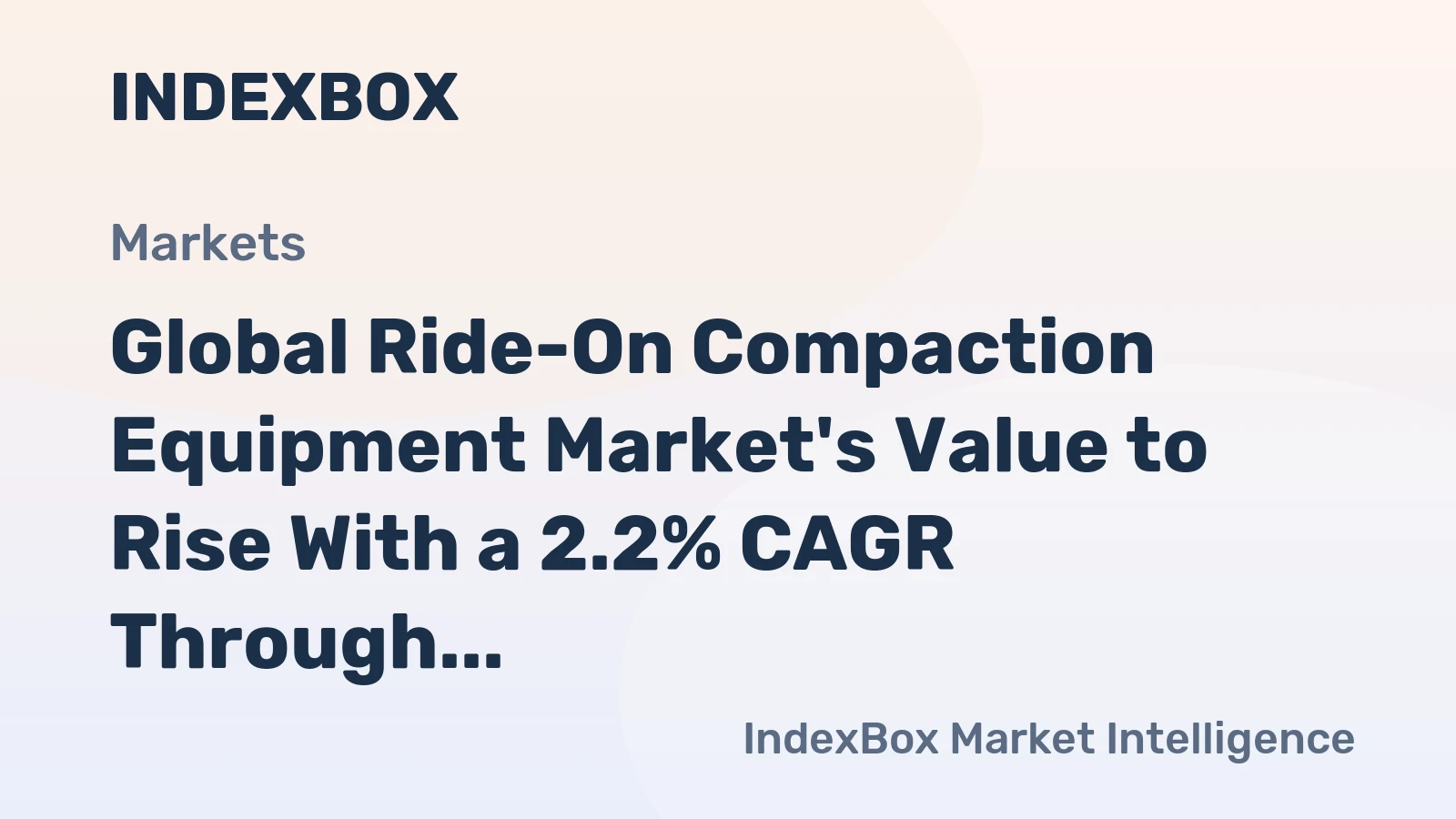 Global Ride-On Compaction Equipment Market's Value to Rise With a 2.2% CAGR Through 2035