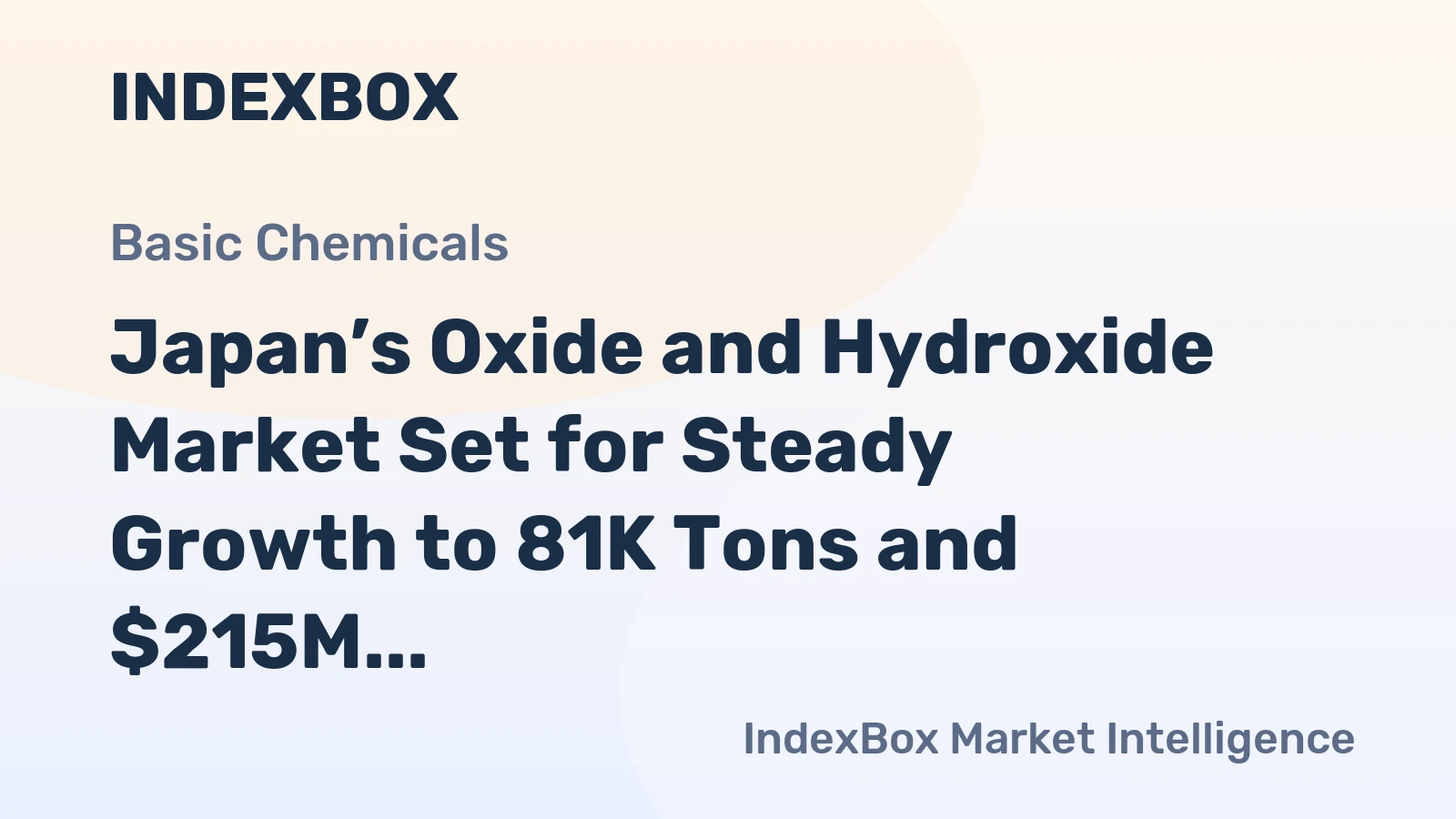 Japan’s Oxide and Hydroxide Market Set for Steady Growth to 81K Tons and $215M