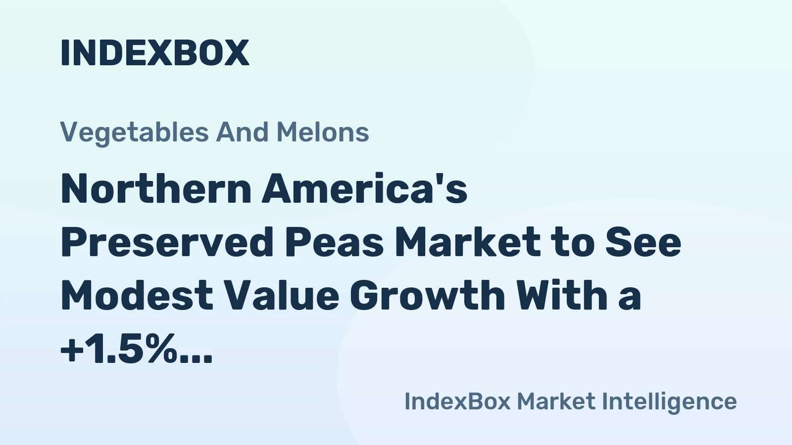 Northern America's Preserved Peas Market to See Modest Value Growth With a +1.5% CAGR Through 2035