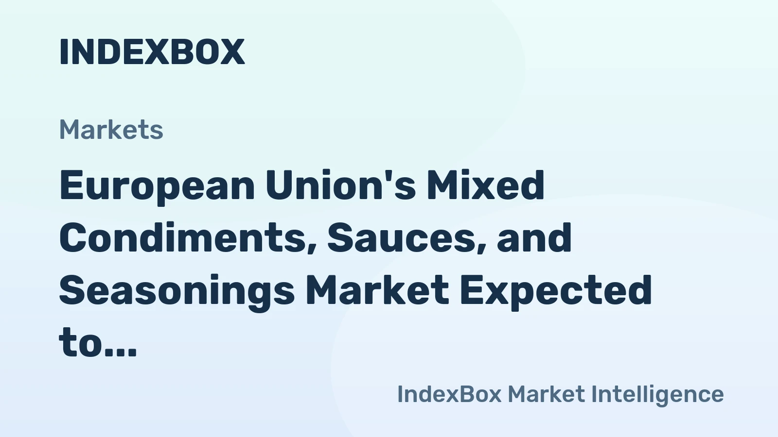 European Union's Mixed Condiments, Sauces, and Seasonings Market Expected to Grow with +1.2% CAGR by 2035