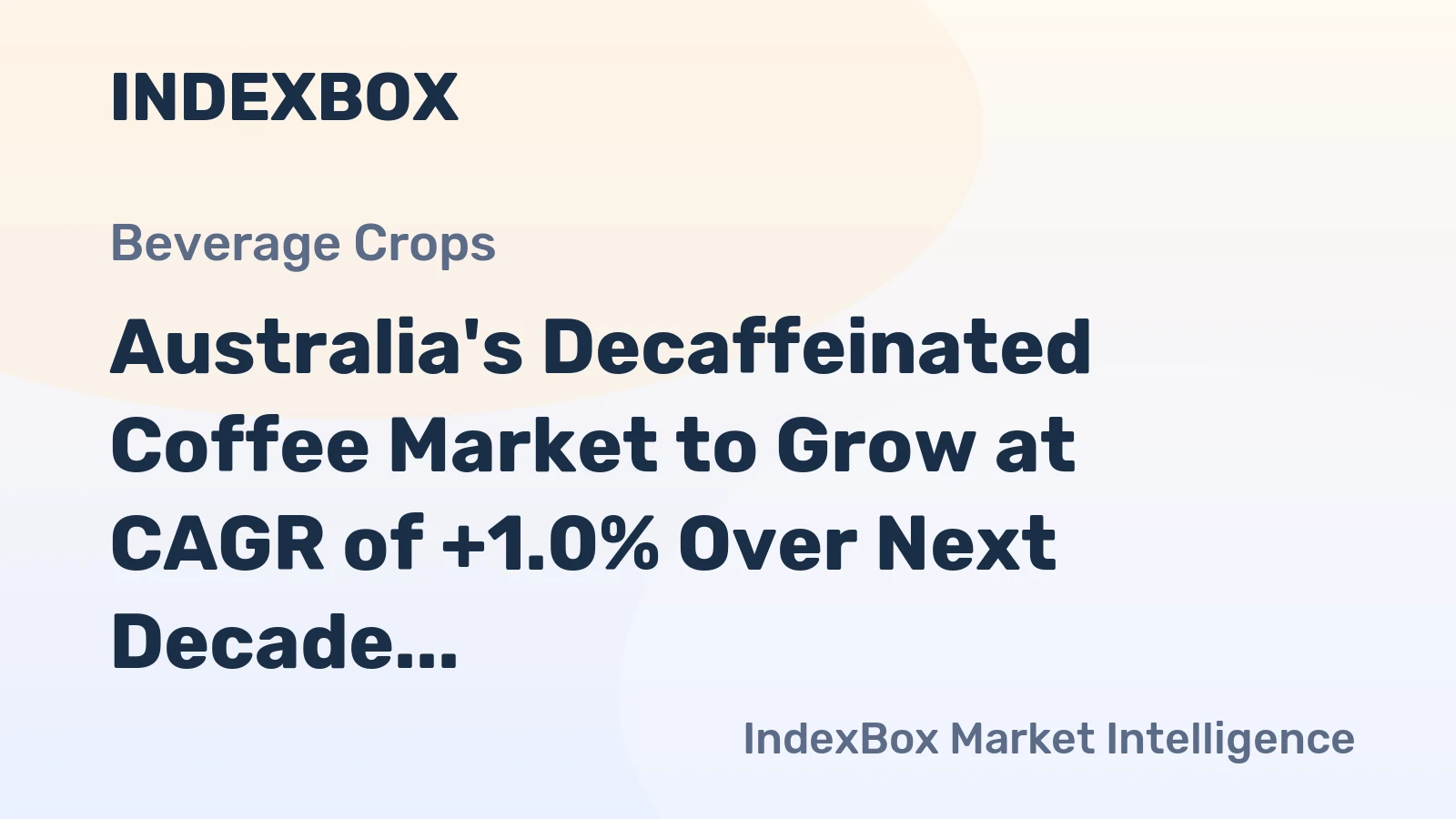 Australia's Decaffeinated Coffee Market to Grow at CAGR of +1.0% Over Next Decade
