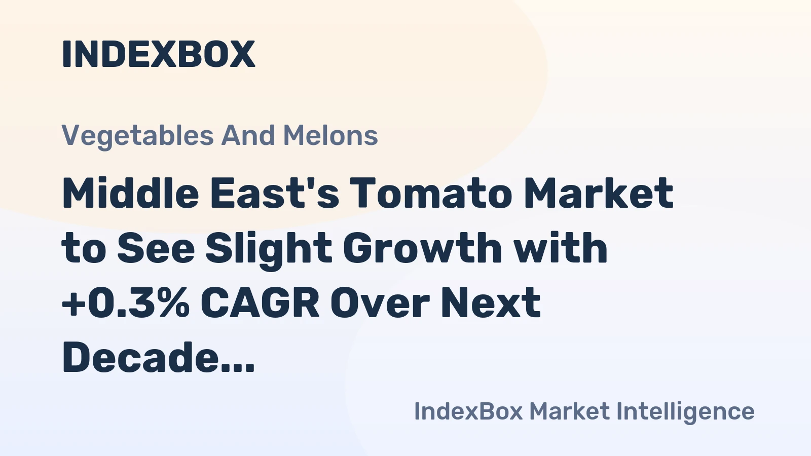 Middle East's Tomato Market to See Slight Growth with +0.3% CAGR Over Next Decade