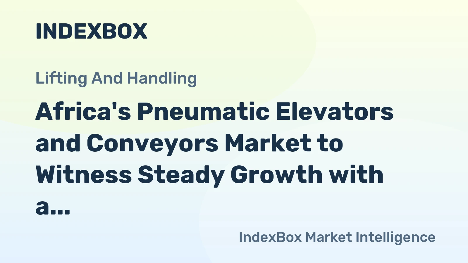 Africa's Pneumatic Elevators and Conveyors Market to Witness Steady Growth with a CAGR of +2.1% from 2024-2035, Reaching $456M by 2035
