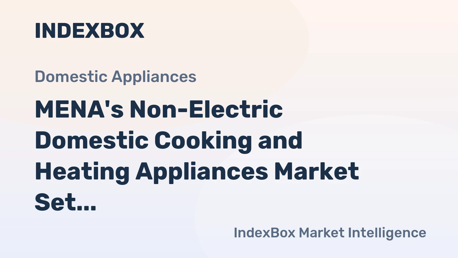 MENA's Non-Electric Domestic Cooking and Heating Appliances Market Set to Reach 22M units and $2.4B by 2035