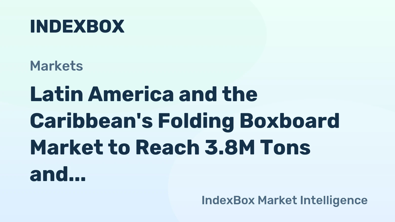 Latin America and the Caribbean's Folding Boxboard Market to Reach 3.8M Tons and $5.5B