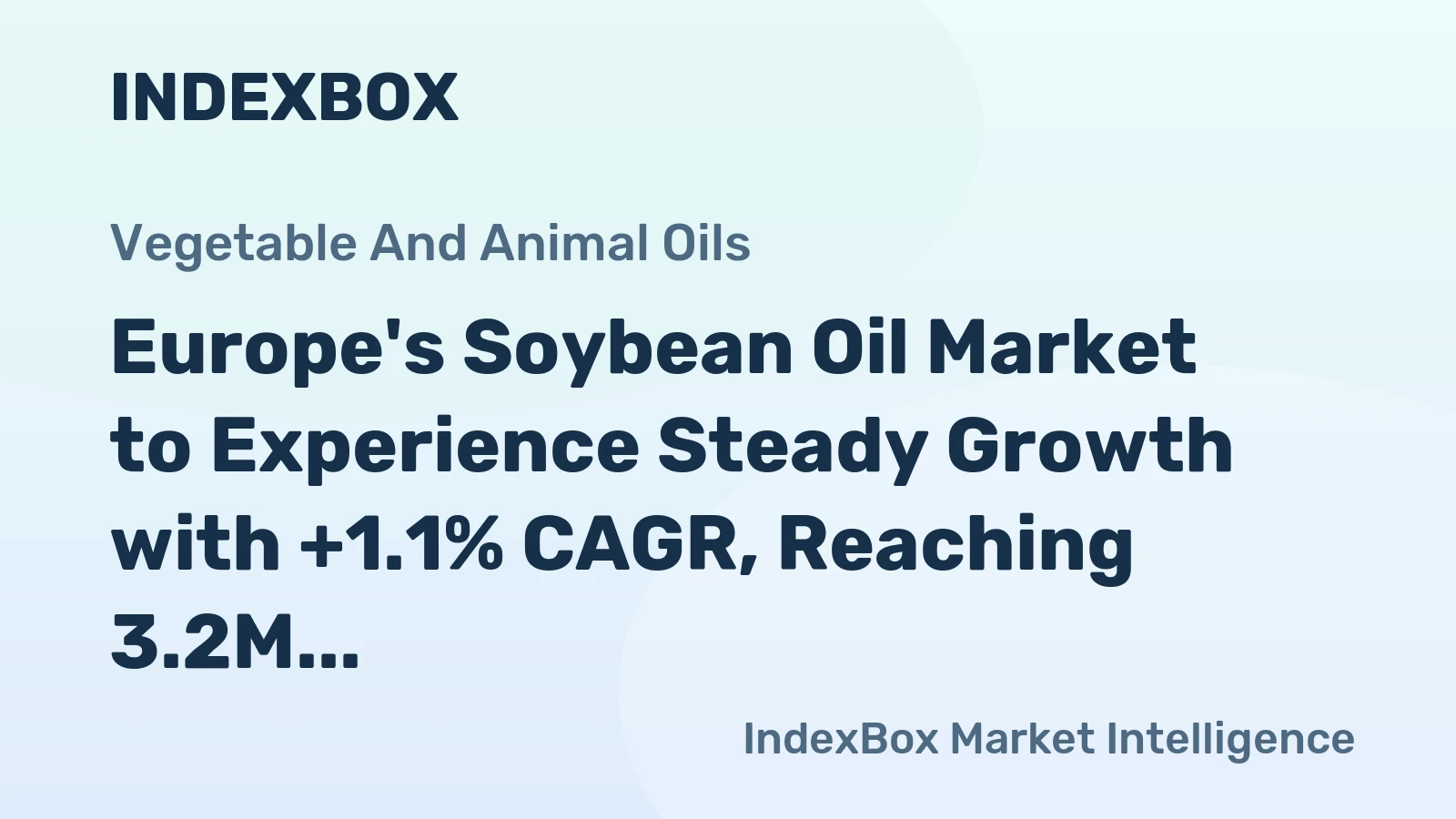 Europe's Soybean Oil Market to Experience Steady Growth with +1.1% CAGR, Reaching 3.2M Tons by 2035