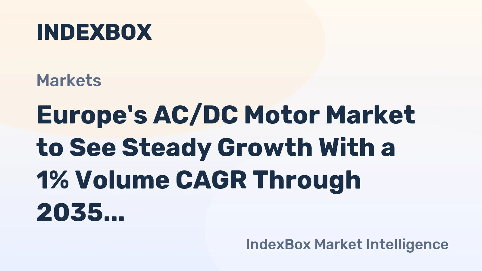 Europe's AC/DC Motor Market to See Steady Growth With a 1% Volume CAGR Through 2035