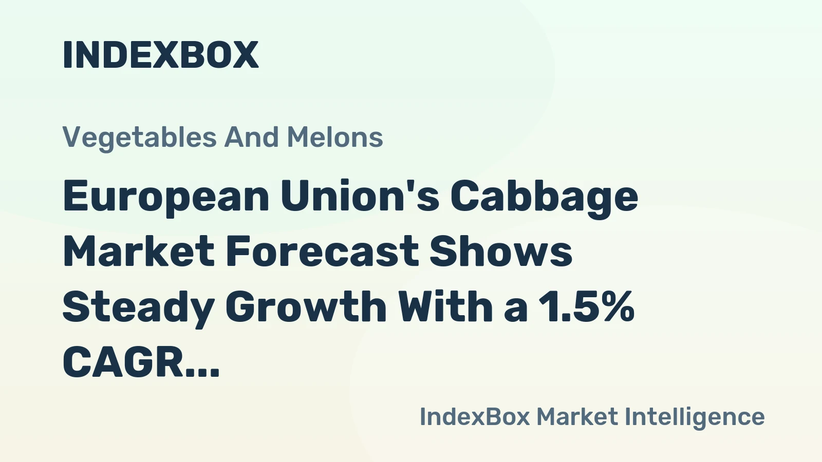 European Union's Cabbage Market Forecast Shows Steady Growth With a 1.5% CAGR in Value