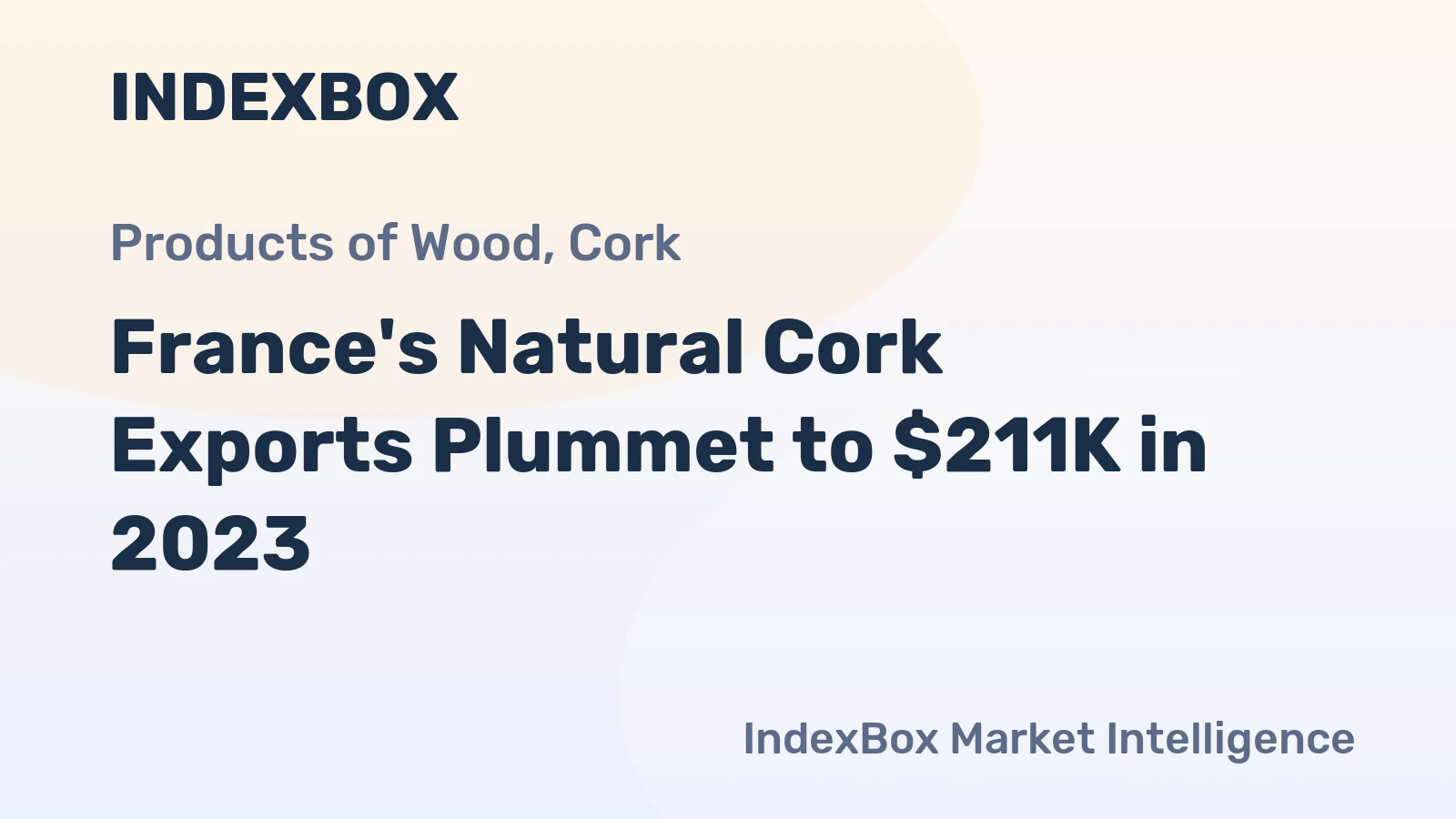 France's Natural Cork Exports Plummet to $211K in 2023