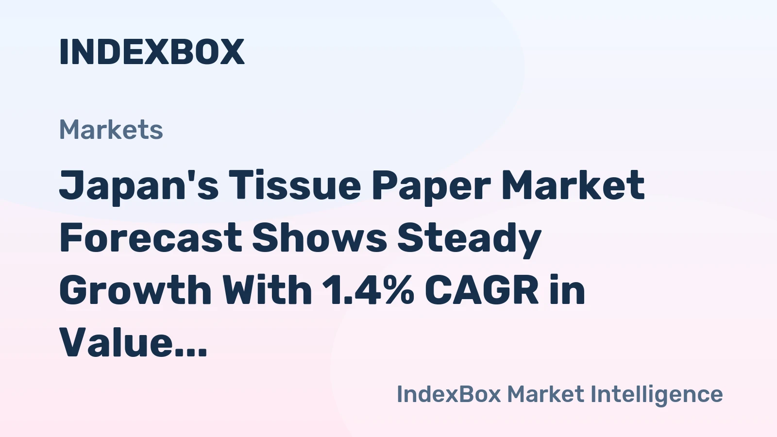Japan's Tissue Paper Market Forecast Shows Steady Growth With 1.4% CAGR in Value