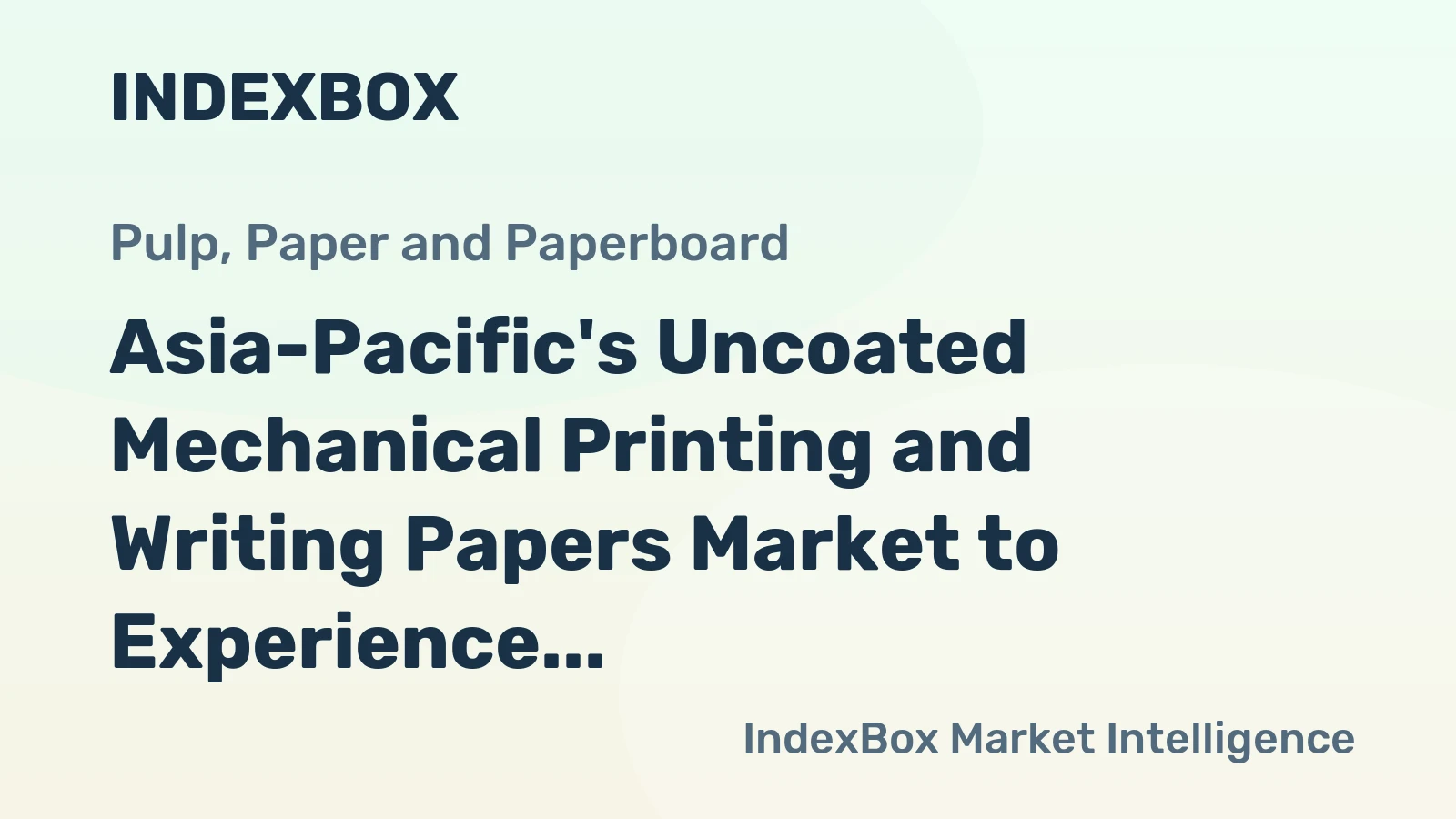 Asia-Pacific's Uncoated Mechanical Printing and Writing Papers Market to Experience Slight Growth with +0.2% CAGR