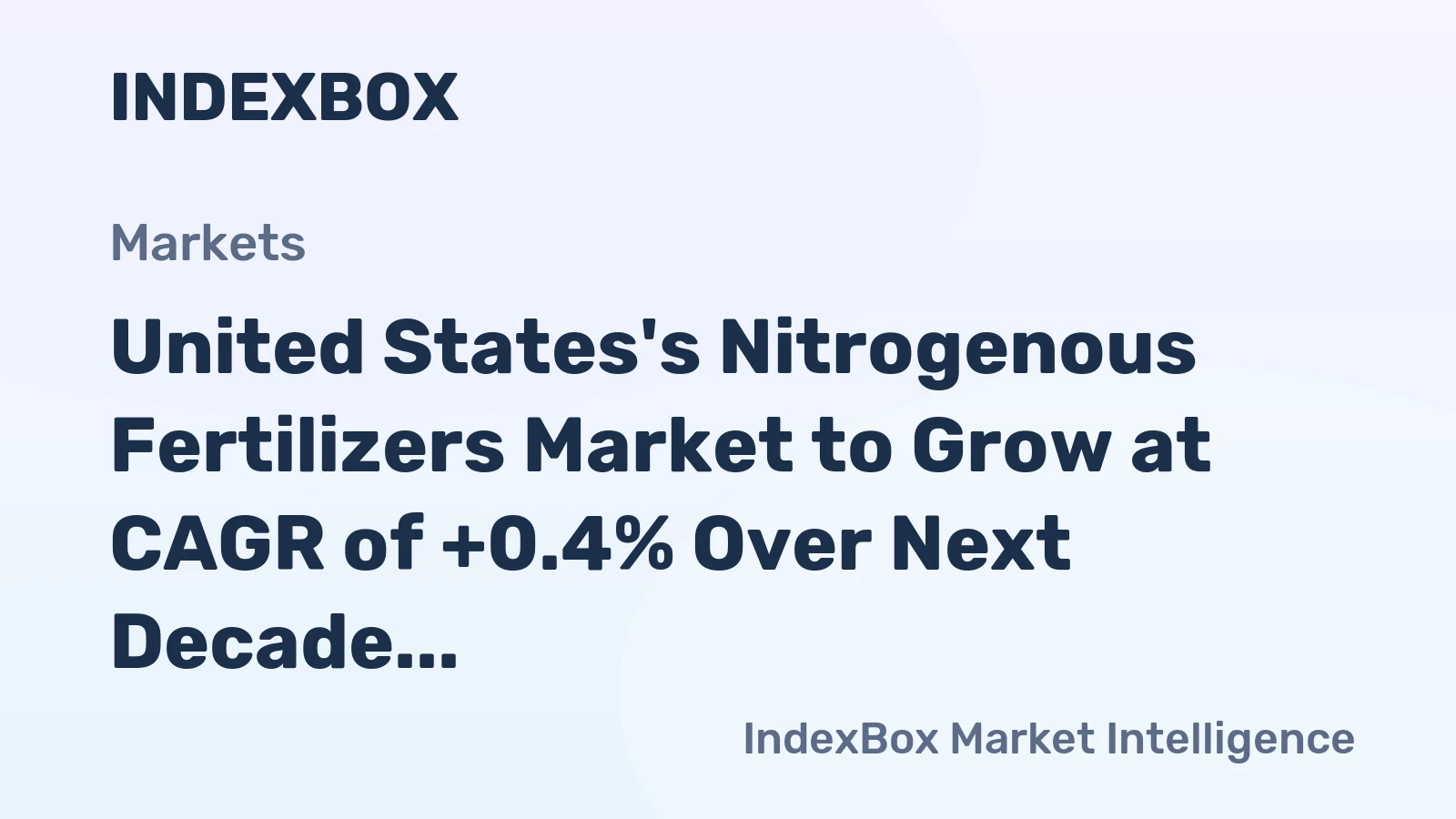 United States's Nitrogenous Fertilizers Market to Grow at CAGR of +0.4% Over Next Decade