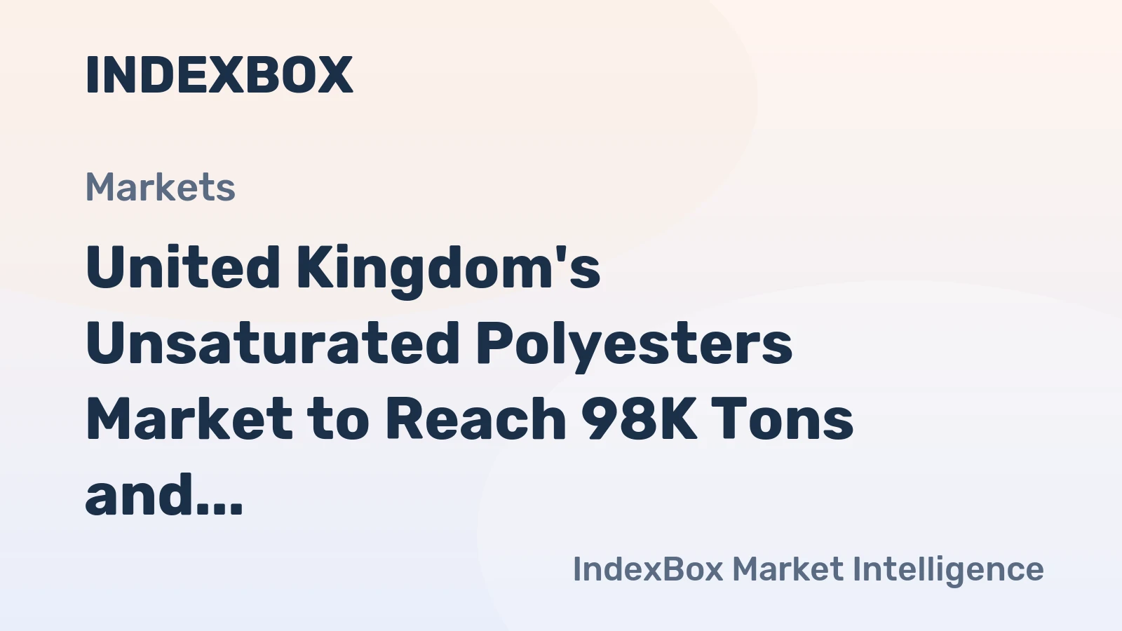 United Kingdom's Unsaturated Polyesters Market to Reach 98K Tons and $527M in Value by 2035