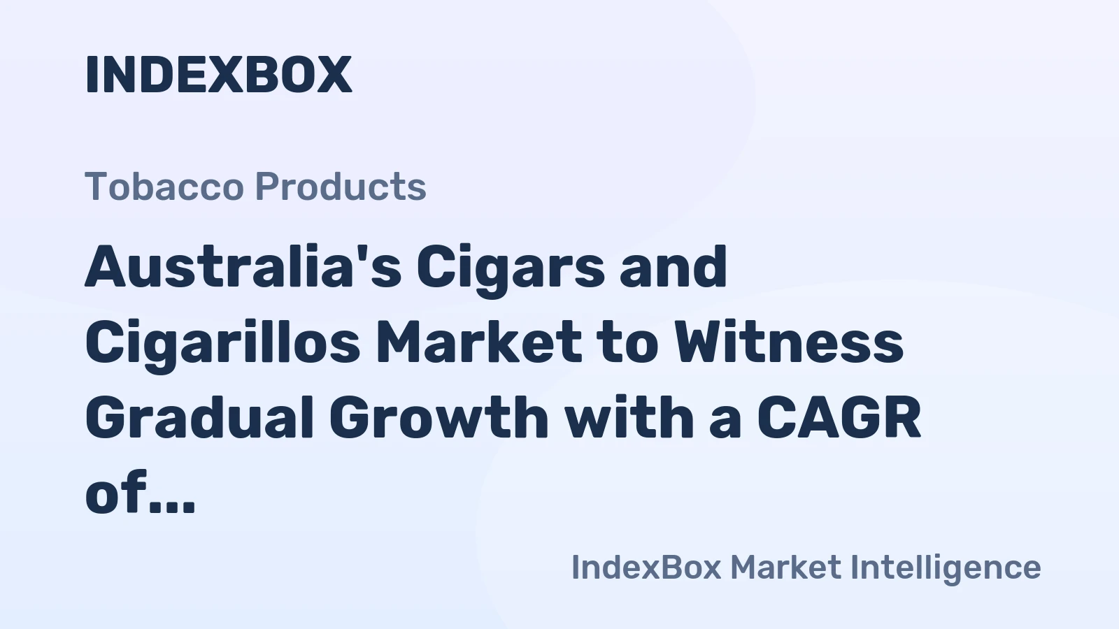 Australia's Cigars and Cigarillos Market to Witness Gradual Growth with a CAGR of +0.2% from 2024-2035