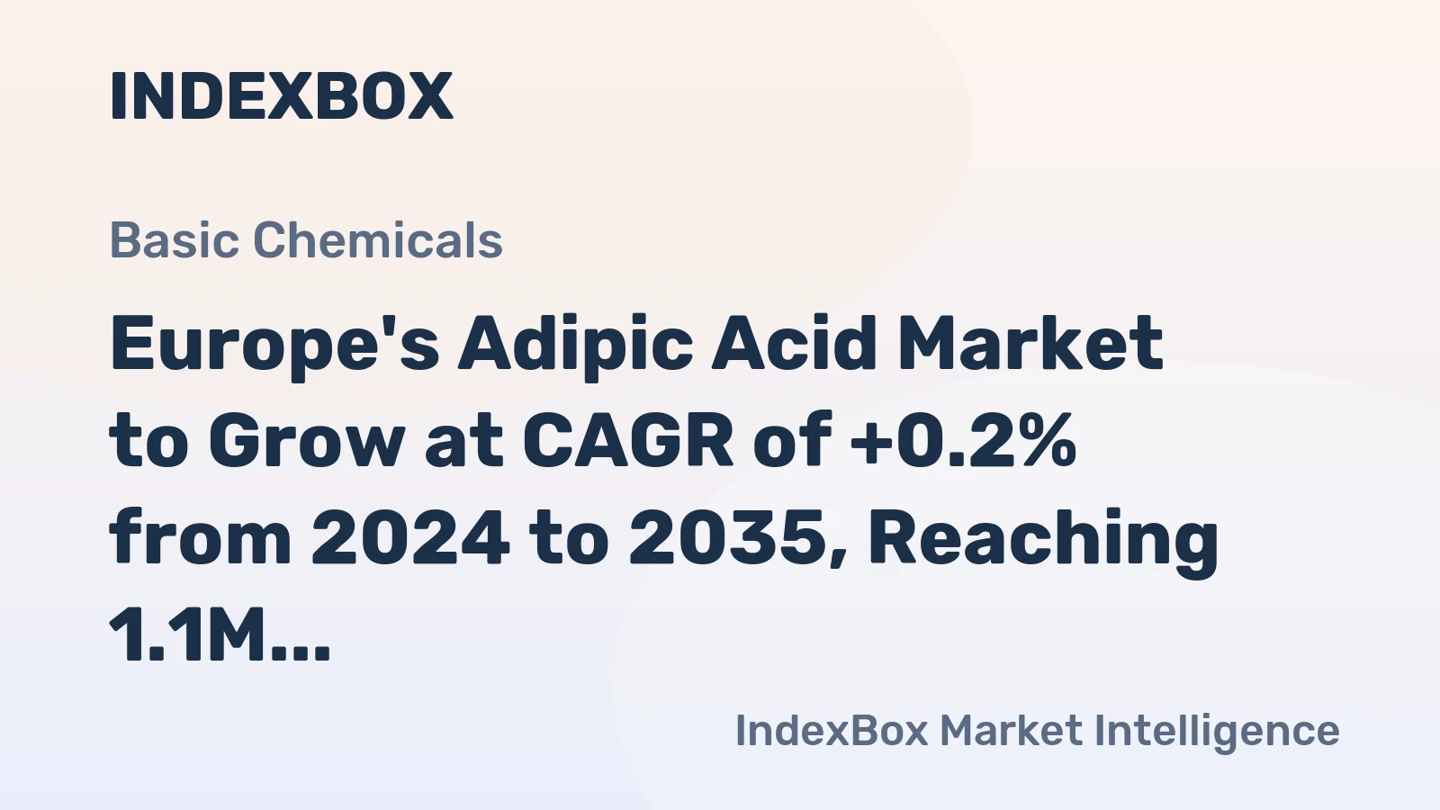 Europe's Adipic Acid Market to Grow at CAGR of +0.2% from 2024 to 2035, Reaching 1.1M Tons