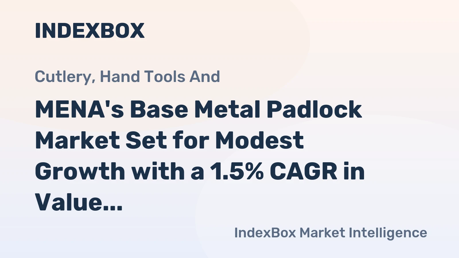 MENA's Base Metal Padlock Market Set for Modest Growth with a 1.5% CAGR in Value