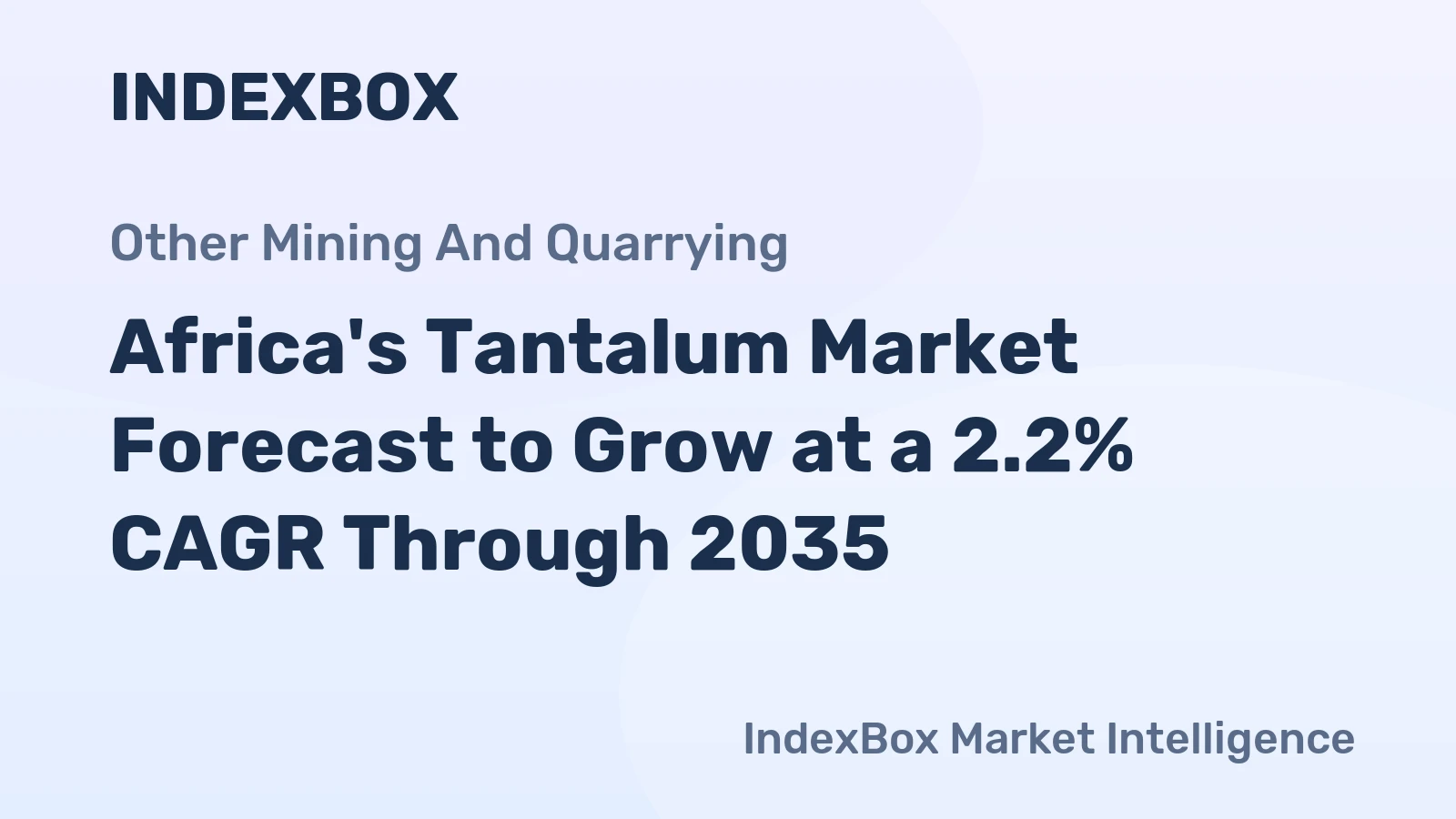 Africa's Tantalum Market Forecast to Grow at a 2.2% CAGR Through 2035