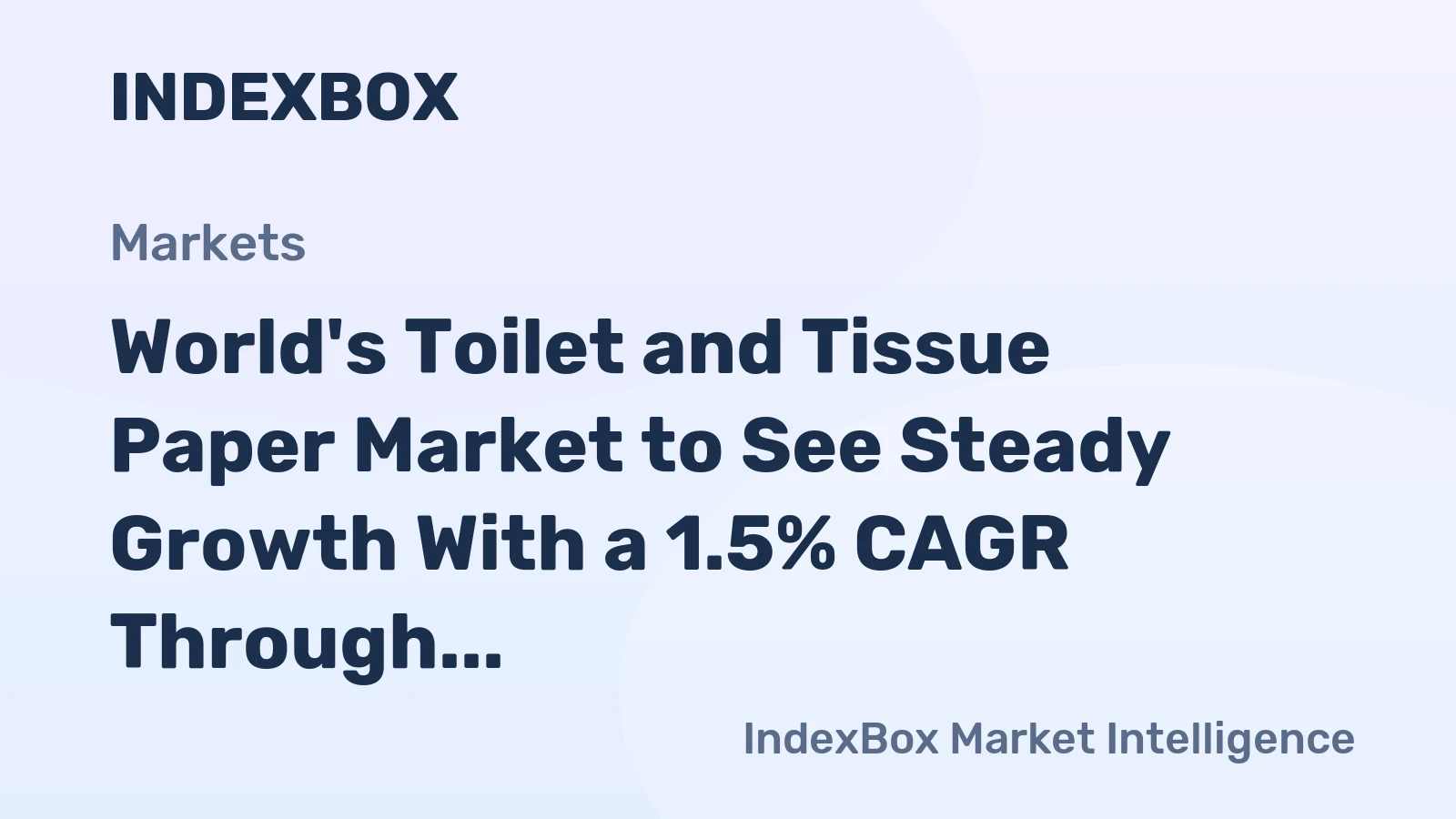 World's Toilet and Tissue Paper Market to See Steady Growth With a 1.5% CAGR Through 2035
