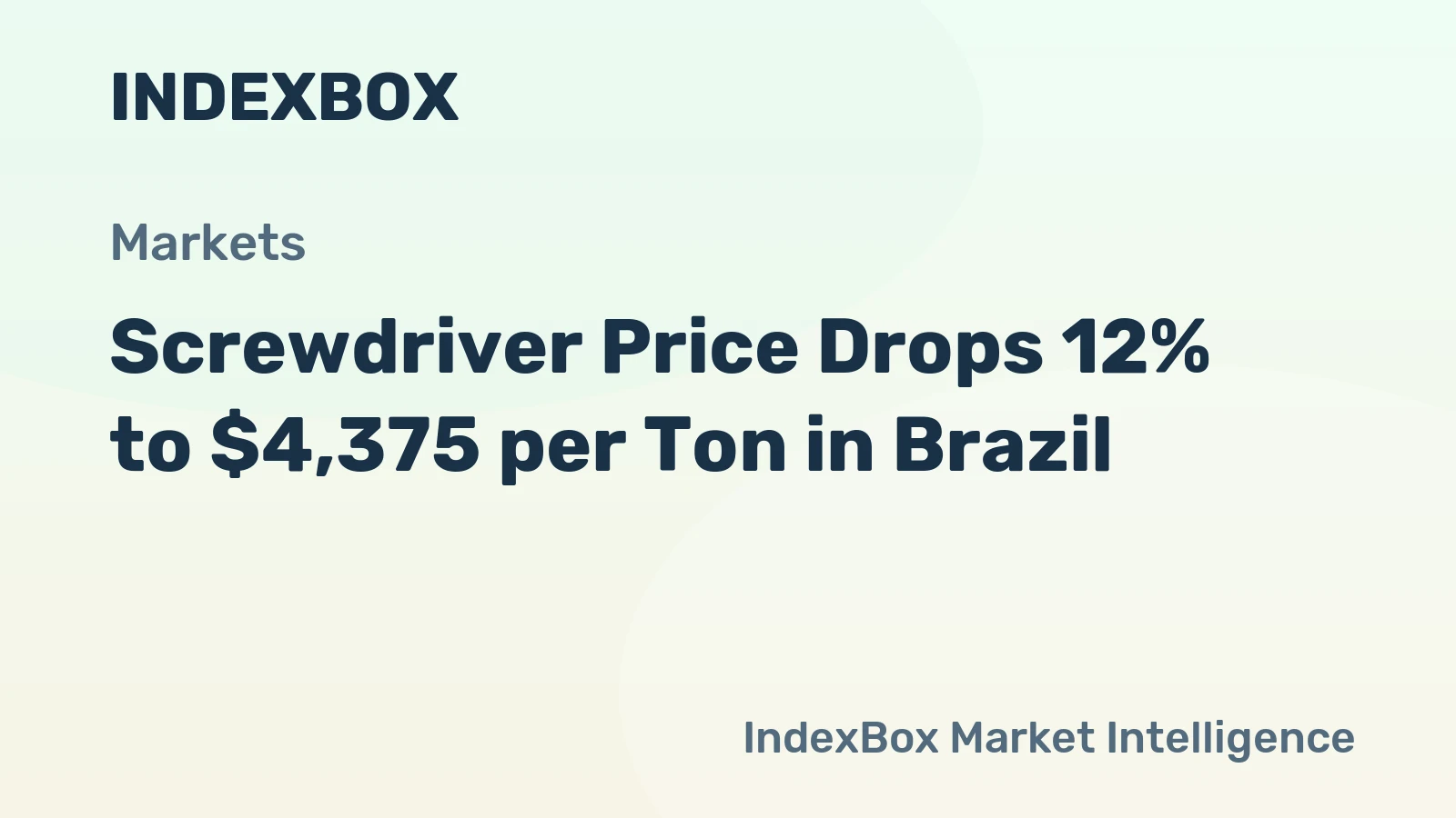 Screwdriver Price Drops 12% to $4,375 per Ton in Brazil